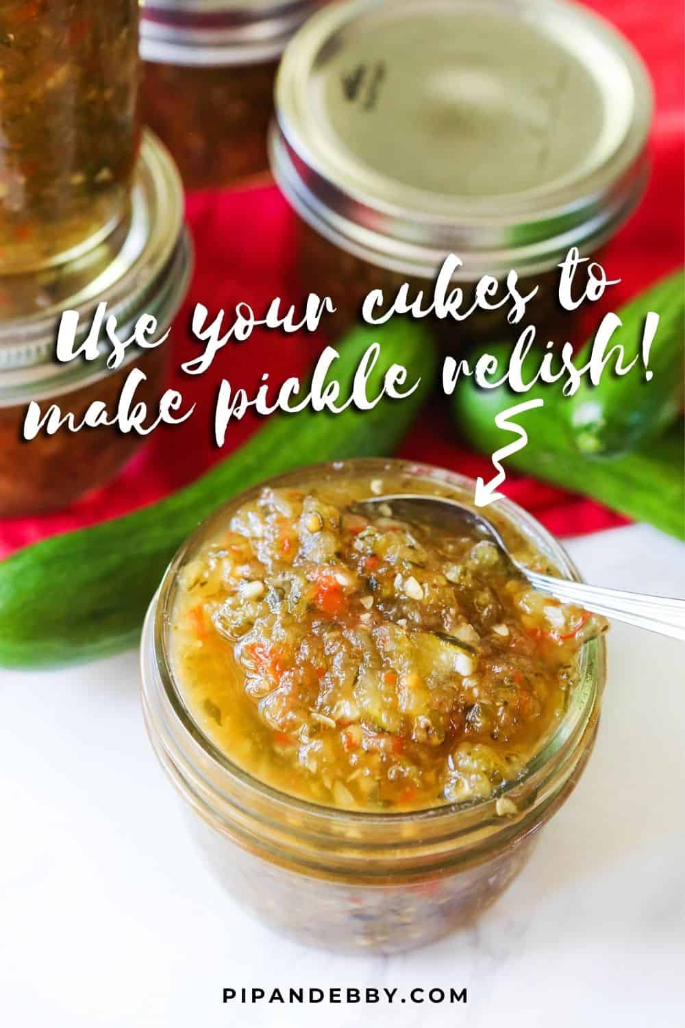 Pickle Relish Recipe - Use up those cukes! - Pip and Ebby