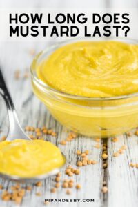 How Long Does Mustard Last - Pip and Ebby
